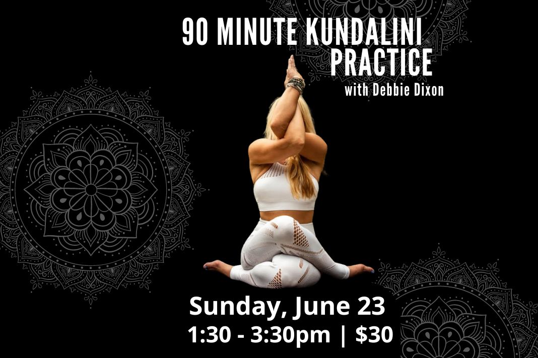 90 Minute Kundalini Practice with Debbie Dixon - hauteyoga Queen Anne
